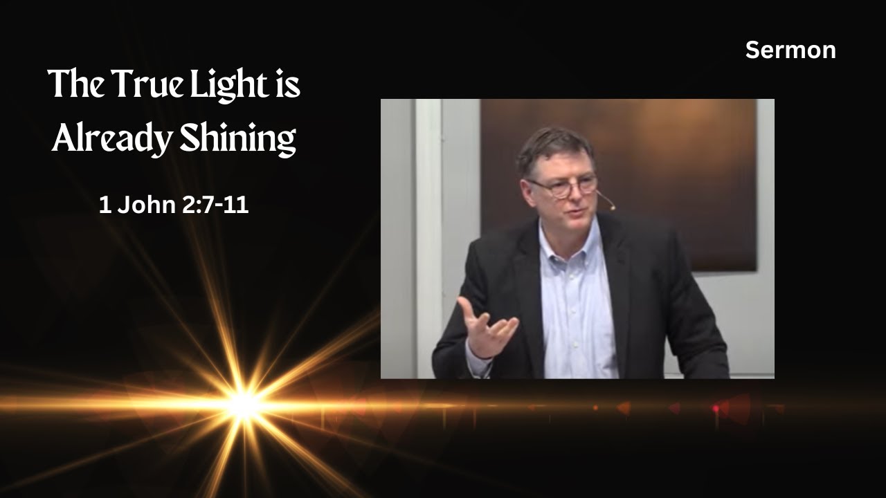 The True Light is Already Shining - Staunton Grace Covenant Church