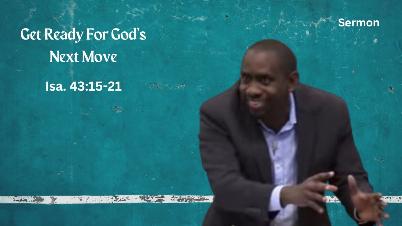 Get Ready for God's Next Move - Staunton Grace Covenant Church